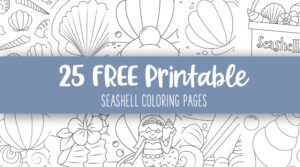 Seashell Coloring Pages - 25 Free Pages | Colorable